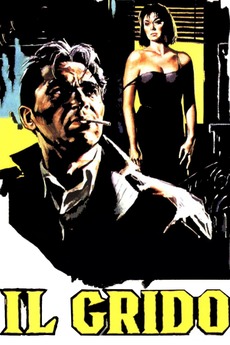 ‎Il Grido (1957) directed by Michelangelo Antonioni • Reviews, film ...