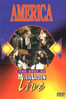 ‎America: The Best of MusikLaden Live (1975) • Film + cast • Letterboxd