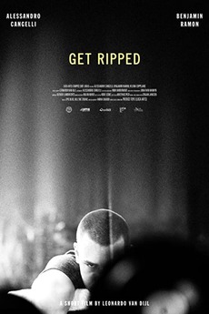 ‎Get Ripped (2014) directed by Leonardo Van Dijl • Reviews, film + cast • Letterboxd
