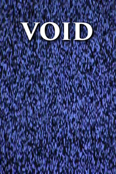 ‎Void (2014) • Reviews, film + cast • Letterboxd
