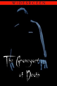 ‎The Graveyard of Death (2005) directed by Jonathon Ash • Film + cast ...