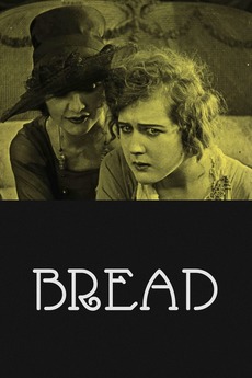 ‎Bread (1918) directed by Ida May Park • Reviews, film + cast • Letterboxd