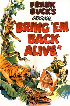 ‎Bring 'Em Back Alive (1932) directed by Clyde E. Elliott • Reviews ...
