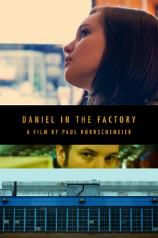 ‎Daniel in the Factory (2013) directed by Paul Hornschemeier • Film ...