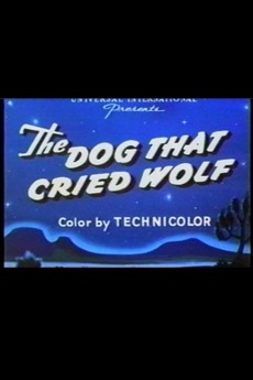 ‎The Dog That Cried Wolf (1953) directed by Walter Lantz, Paul J. Smith ...