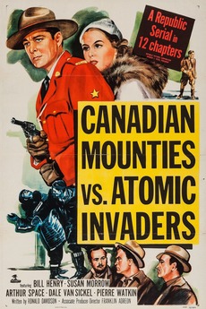 ‎Canadian Mounties vs. Atomic Invaders (1953) directed by Franklin ...