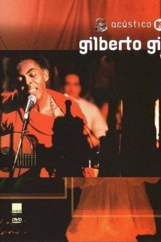 ‎Acústico MTV: Gilberto Gil (1994) • Reviews, film + cast • Letterboxd