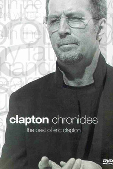 ‎Clapton Chronicles: The Best of Eric Clapton (1999) • Reviews, film ...