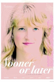 ‎Sooner or Later (2007) directed by Ulrike von Ribbeck • Reviews, film ...