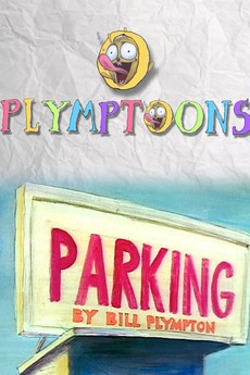 ‎Parking (2002) directed by Bill Plympton • Reviews, film + cast • Letterboxd
