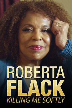 ‎Killing Me Softly: The Roberta Flack Story (2014) directed by Mike ...