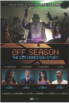 ‎Off Season: The Lex Morrison Story (2013) directed by Steven K ...