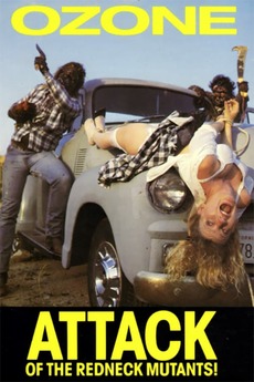 ‎Ozone: Attack Of The Redneck Mutants! (1989) directed by Matt Devlen ...
