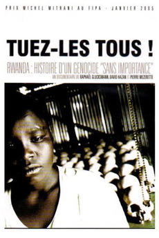 ‎Rwanda: History of a Genocide (2004) directed by Raphaël Glucksmann ...
