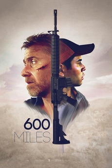 ‎600 Miles (2015) directed by Gabriel Ripstein • Reviews, film + cast ...