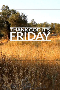 ‎Thank God It's Friday (2013) directed by Jan Beddegenoodts • Reviews ...