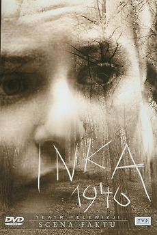 ‎Inka 1946 (2007) directed by Natalia Koryncka-Gruz • Reviews, film ...