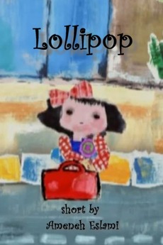 ‎Lollipop (2009) directed by Ameneh Eslami • Film + cast • Letterboxd