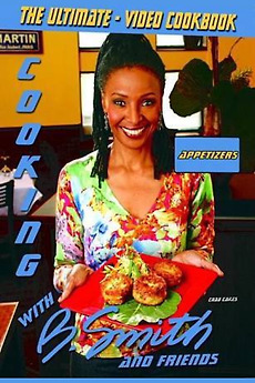 ‎Cooking with B. Smith and Friends: Appetizers (2009) • Film + cast ...