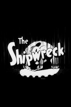 ‎Shipwreck (1931) directed by Walter Lantz, William Nolan • Reviews ...
