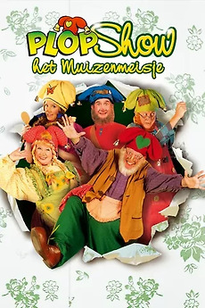 ‎Plop en het Muizenmeisje (2007) • Film + cast • Letterboxd