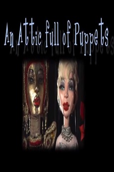 ‎An Attic Full Of Puppets (2013) directed by Richard Butchins • Reviews ...