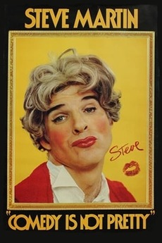 ‎Steve Martin: Comedy Is Not Pretty (1980) directed by Joseph Cates ...