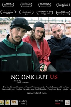 ‎No One But Us (2011) directed by Roman Shumunov • Film + cast • Letterboxd