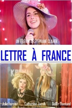‎Lettre à France (2015) directed by Stéphane Clavier • Film + cast ...
