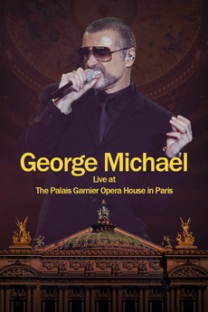 ‎George Michael: Live at The Palais Garnier Opera House in Paris (2014 ...