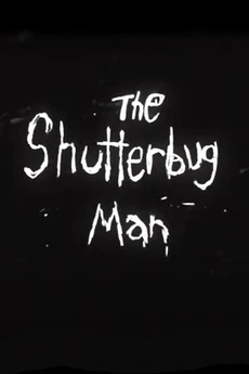 ‎The Shutterbug Man (2014) directed by Chris Walsh • Reviews, film + cast • Letterboxd
