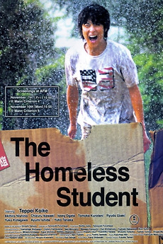 ‎The Homeless Student (2008) directed by Tomoyuki Furumaya • Reviews ...