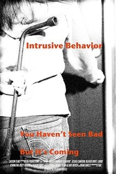 ‎Intrusive Behavior (2013) directed by Brian Troxell • Film + cast ...