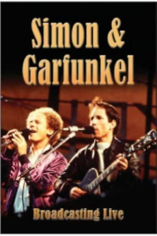 ‎Simon & Garfunkel - Broadcasting Live (2003) • Film + cast • Letterboxd