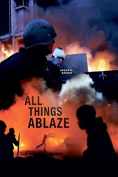 ‎All Things Ablaze (2014) directed by Oleksandr Techynskyi, Aleksey ...