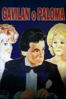 ‎Gavilán o Paloma (1985) directed by Alfredo Gurrola • Reviews, film ...