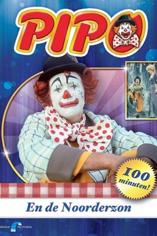 ‎Pipo De Clown En De Noorderzon (1978) • Film + cast • Letterboxd