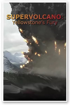 ‎Supervolcano: Yellowstone's Fury (2013) directed by Mary Anne Alton ...