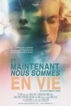 ‎Now We're Alive (2014) directed by Thibault Arbre • Reviews, film ...