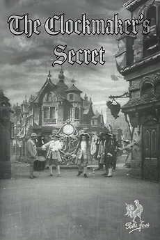 ‎The Clock-Maker's Secret (1907) directed by Gaston Velle • Reviews ...
