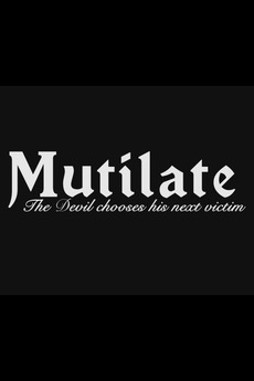 ‎Mutilate (2015) directed by Adrian Jimenez • Film + cast • Letterboxd