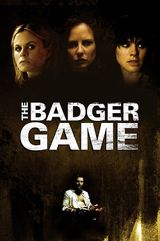 ‎The Badger Game (2014) directed by Joshua Wagner, Thomas Zambeck ...