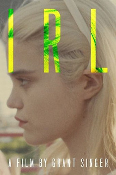 ‎IRL (2013) directed by Grant Singer • Reviews, film + cast • Letterboxd