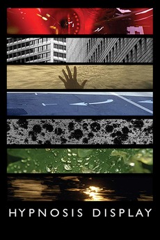 ‎Hypnosis Display (2014) directed by Paul Clipson • Reviews, film ...