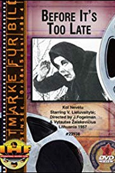 ‎Until It's Too Late... (1957) directed by Julijus Fogelmanas, Vytautas ...