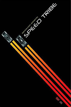 ‎Speed Tribe (2007) • Reviews, film + cast • Letterboxd
