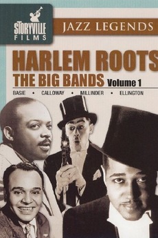‎Harlem Roots: Volume 1 - The Big Bands (1988) • Film + cast • Letterboxd
