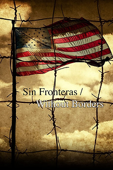 ‎Sin Fronteras Without Borders (2015) directed by Giorgio Serafini • Reviews, film + cast ...