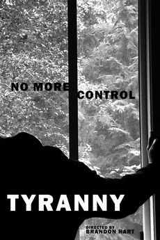 ‎Tyranny (2015) directed by Brandon Hart • Reviews, film + cast ...