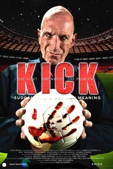 ‎Kick (2015) directed by Marcus Warren • Reviews, film + cast • Letterboxd